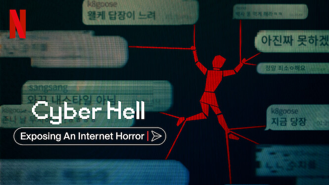 Cyber Hell: Exposing an Internet Horror (2022) - Netflix | Flixable